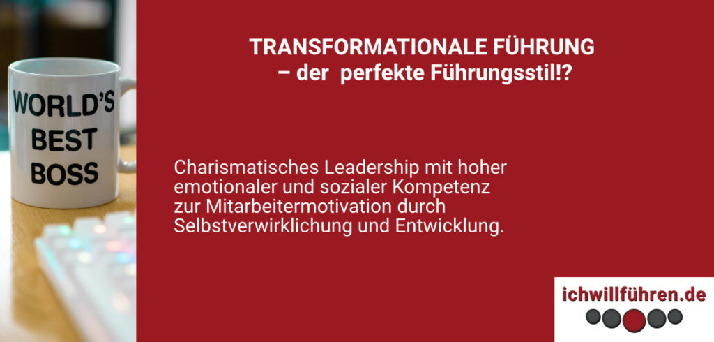 TRANSFORMATIONALE FÜHRUNG - Dein perfekter Führungsstil?